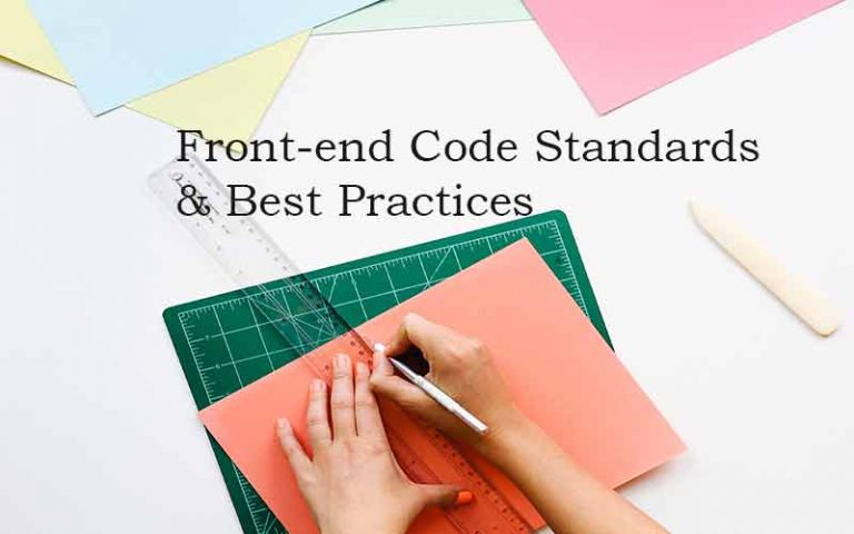 Front End Code Standards And Best Practices Gutropolis Solutions